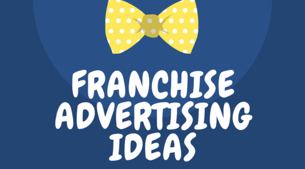 Top Franchise Advertising Ideas For 2024 - Lead PPC