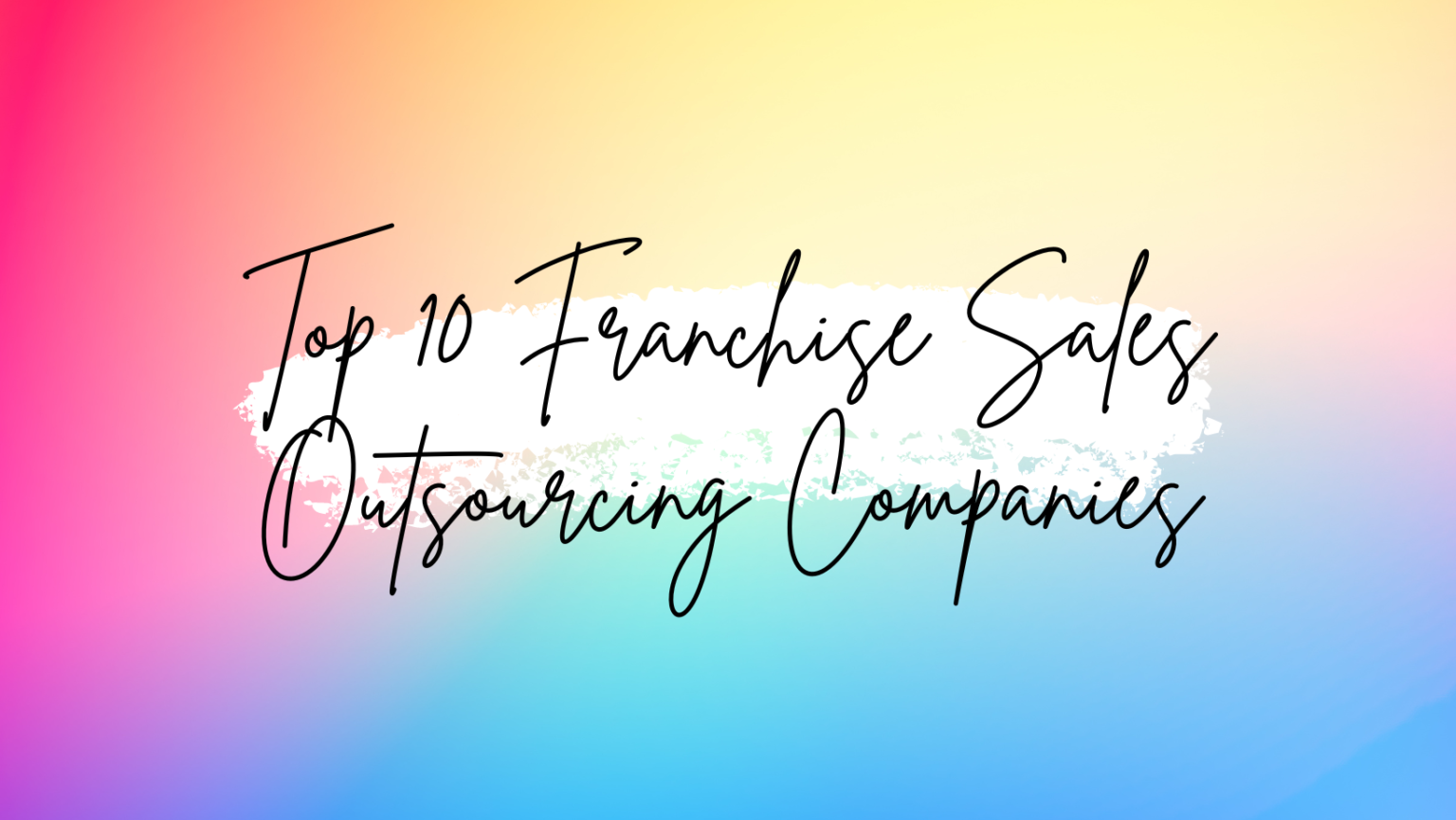 Top 10 Franchise Sales Outsourcing Companies - Lead PPC
