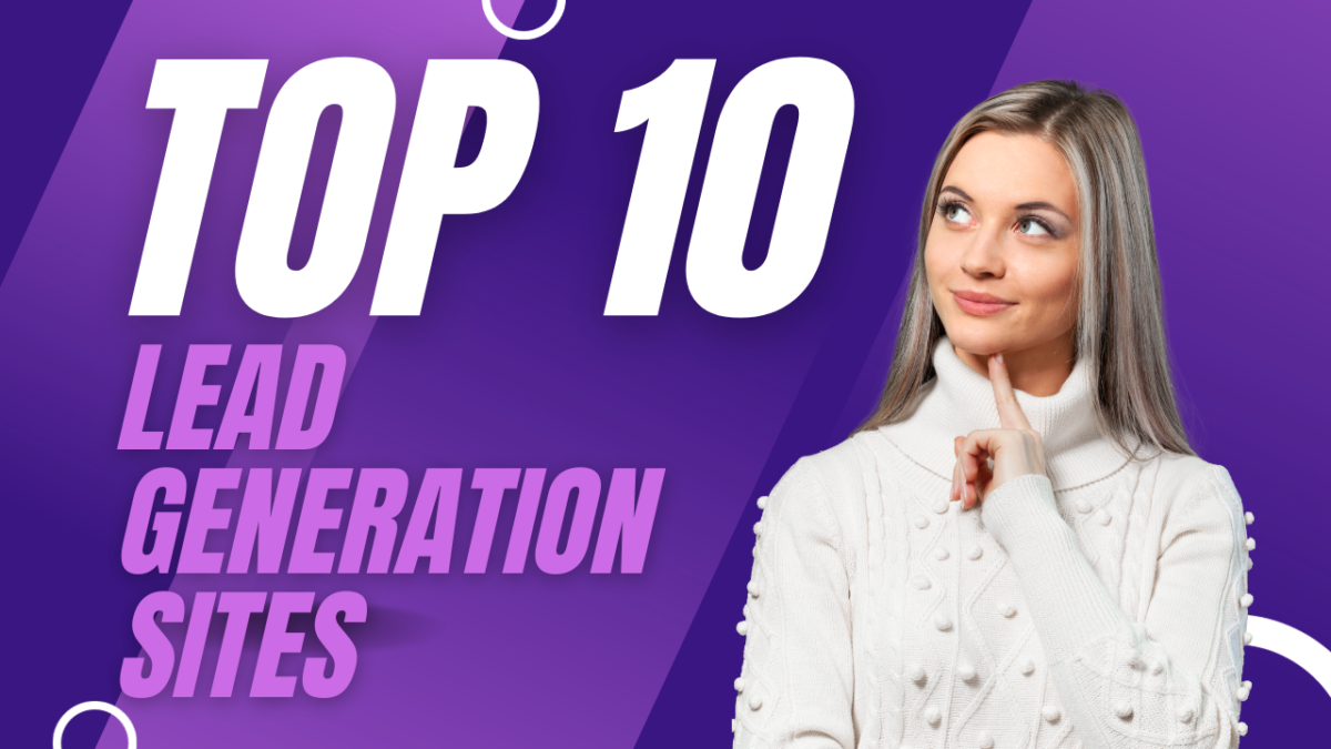 What Are The Top 10 Lead Generation Sites - Lead PPC